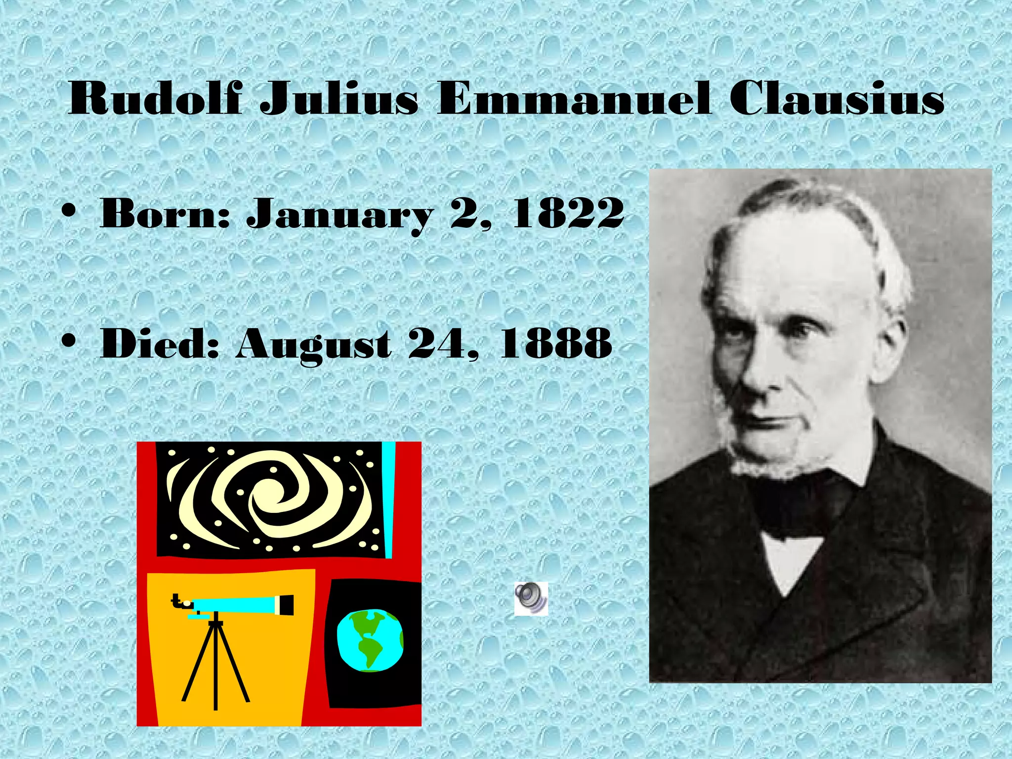 Rudolf julius emmanuel_clausius2_1_[1] | PPT | Physics | Science
