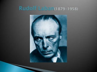 Rudolf Laban; renacentista del | PPSX