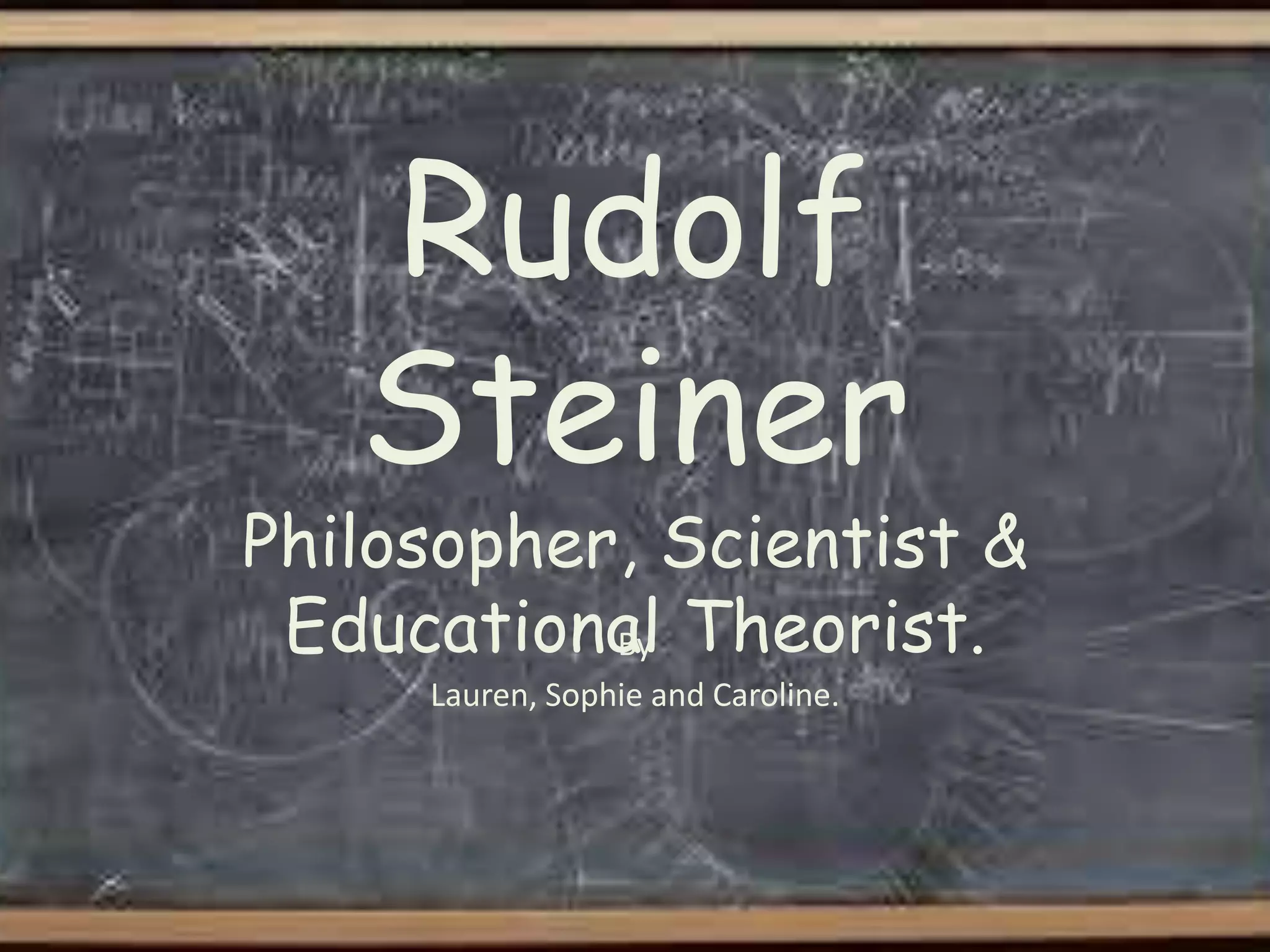 Rudolf steiner philosophy of education presentation, | PPTX