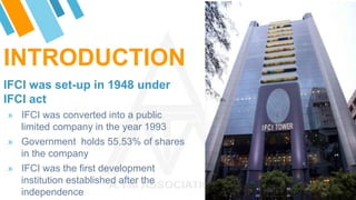 INDUSTRIAL FINANCE CORPORATION OF INDIA | PPTX