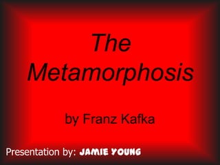 The Metamorphosis | PPTX