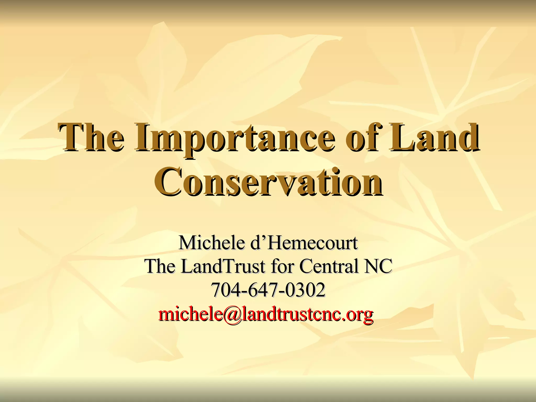 Rufty Senior Center The Importance Of Land Conservation | PPT