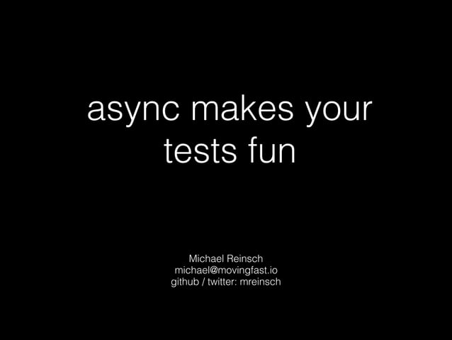 Async Makes Your Tests Fun Acceptance Testing With Capybara Ppt Free Download