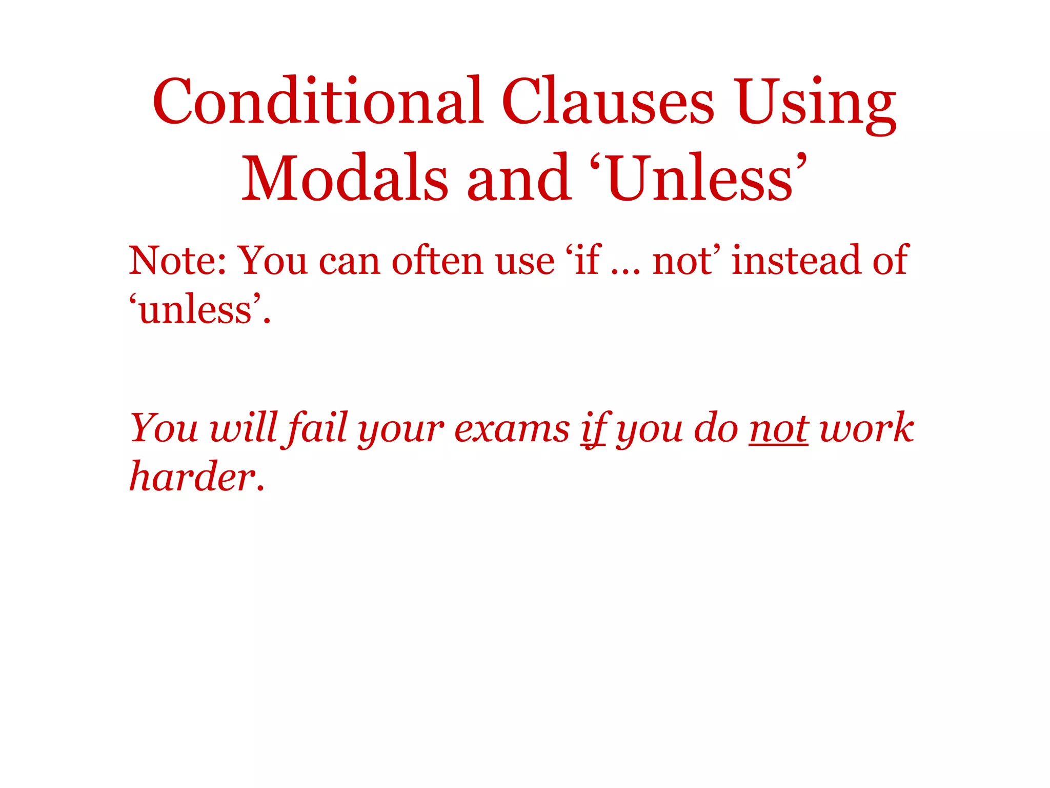 Conditional clauses using modals and 'unless' | PPT