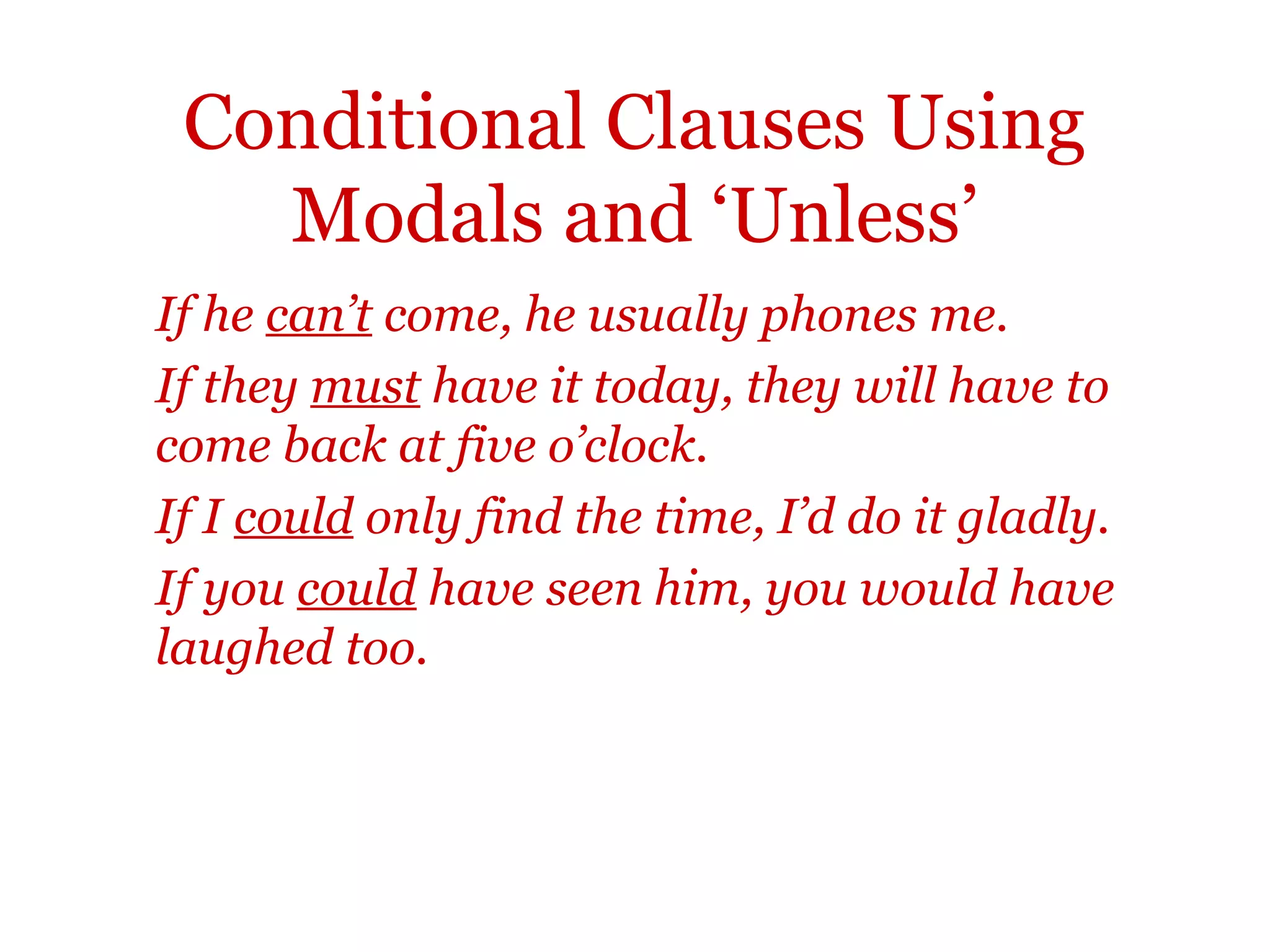 Conditional clauses using modals and 'unless' | PPT