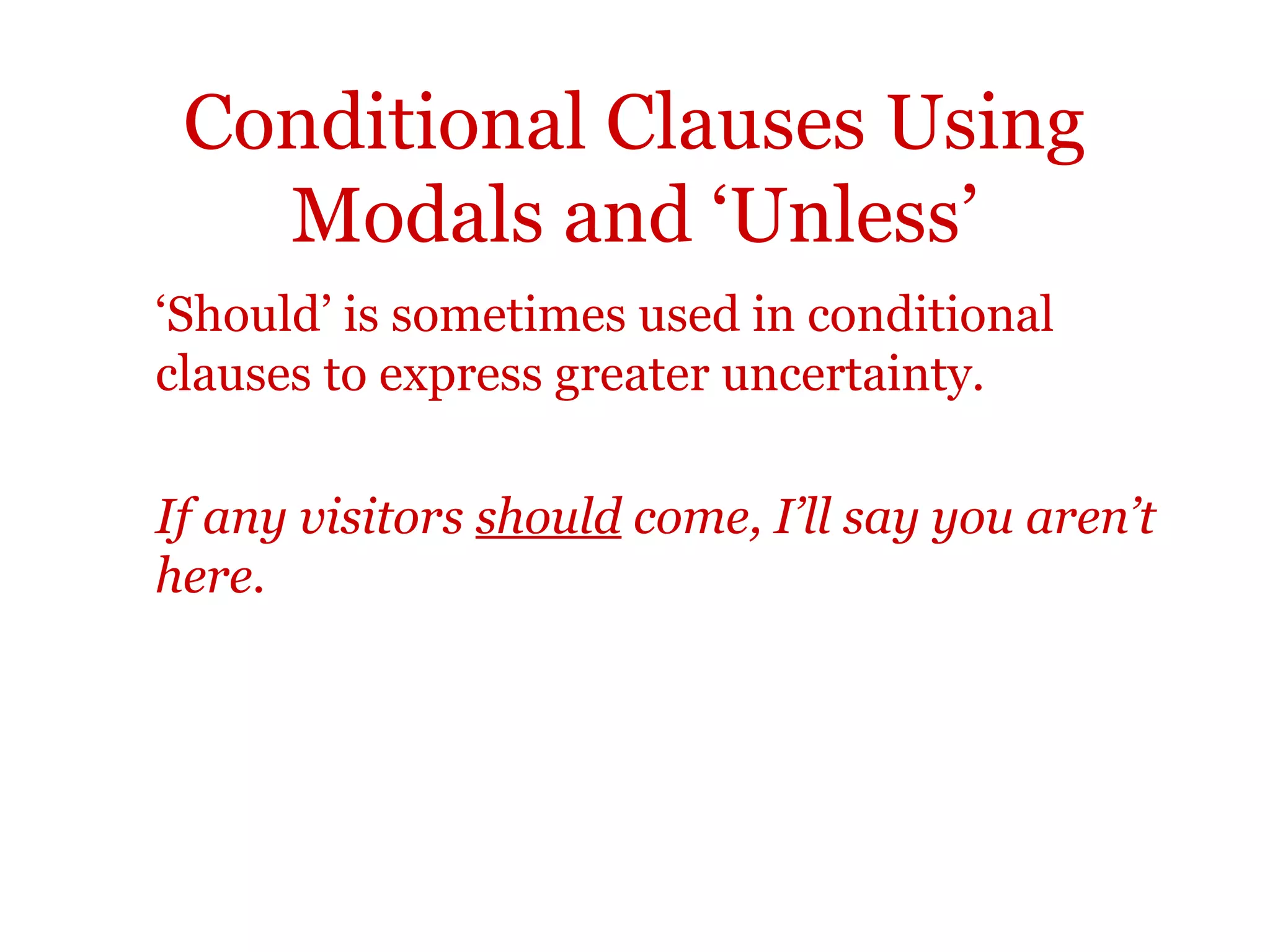 Conditional clauses using modals and 'unless' | PPT