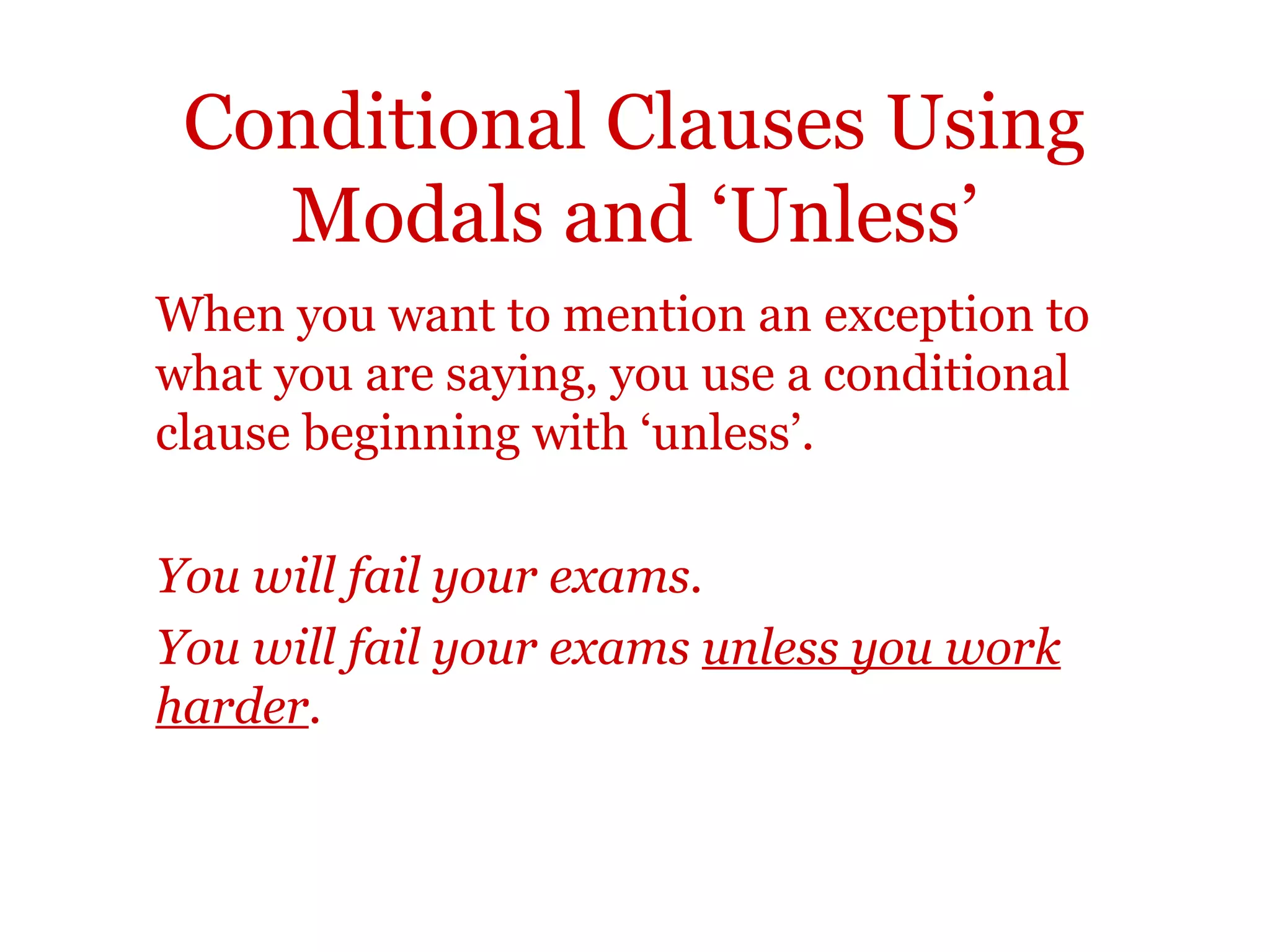 Conditional clauses using modals and 'unless' | PPT