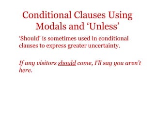 Conditional clauses using modals and 'unless' | PPT
