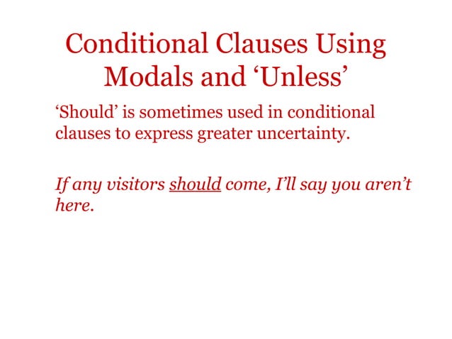 Conditional clauses using modals and 'unless' | PPT
