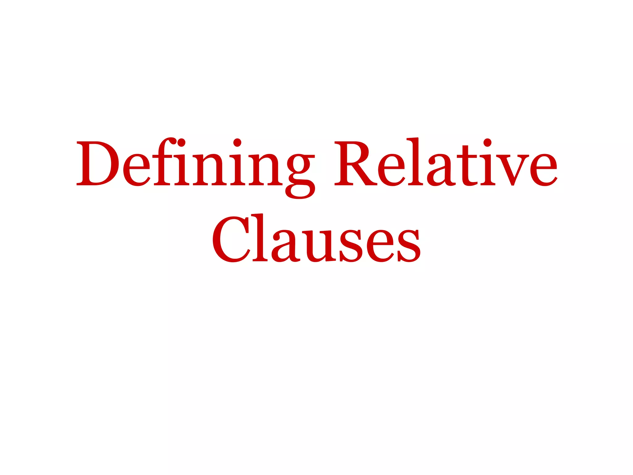 Defining relative clauses | PPT