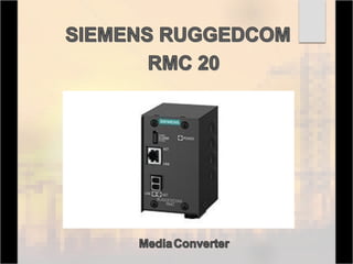 RUGGEDCOM RMC20 media converter | PPT