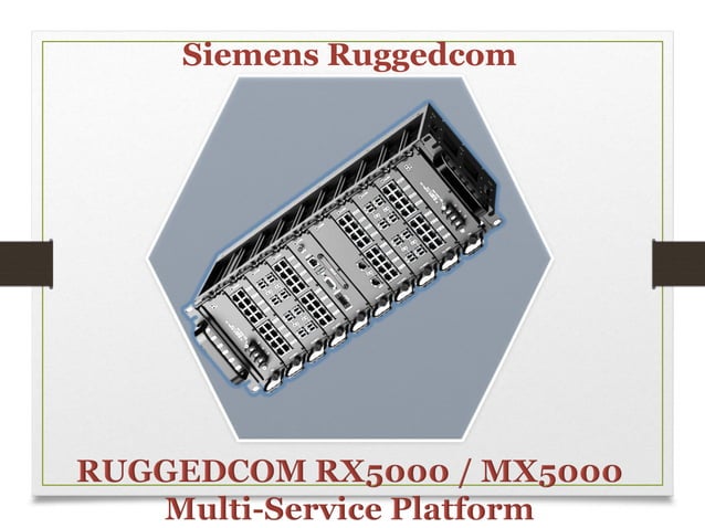 Ruggedcom rx5000 mx5000 multi service platform | PPT