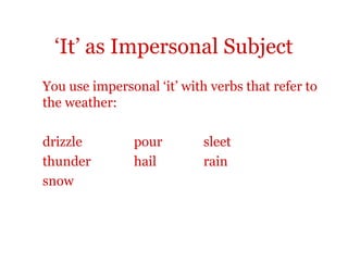 'It' as impersonal subject | PPT | Weather | Science