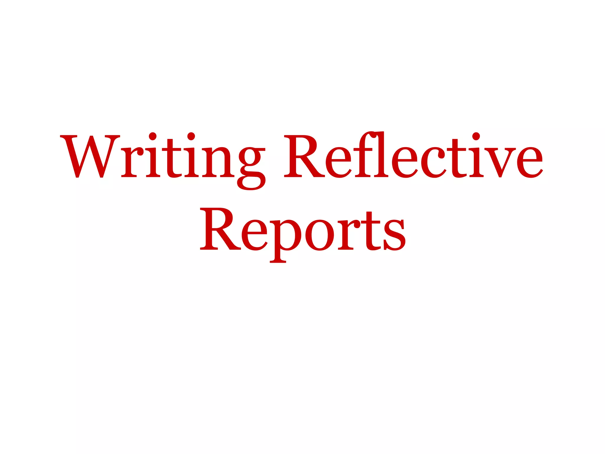 Reflective Reports | PPT