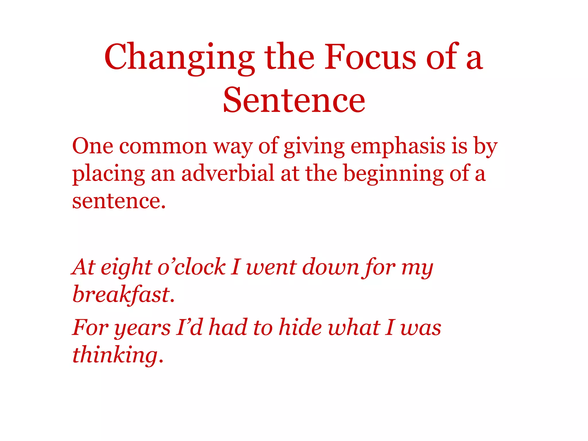 Changing the focus of a sentence | PPT