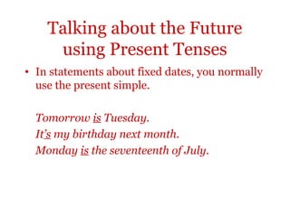 Talking about future using present tenses | PPT