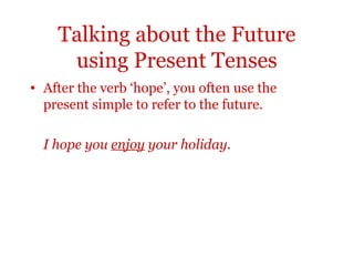 Talking about future using present tenses | PPT