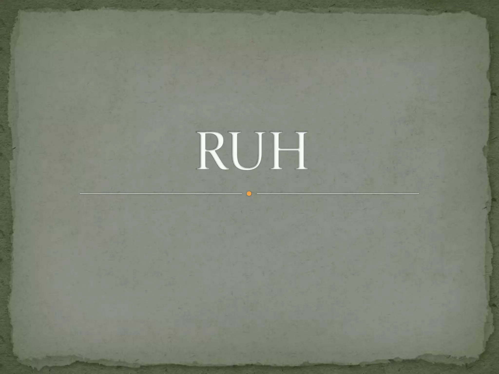 Ruh | PPTX