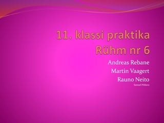Praktika 2014. Rühm nr 6. | PPT