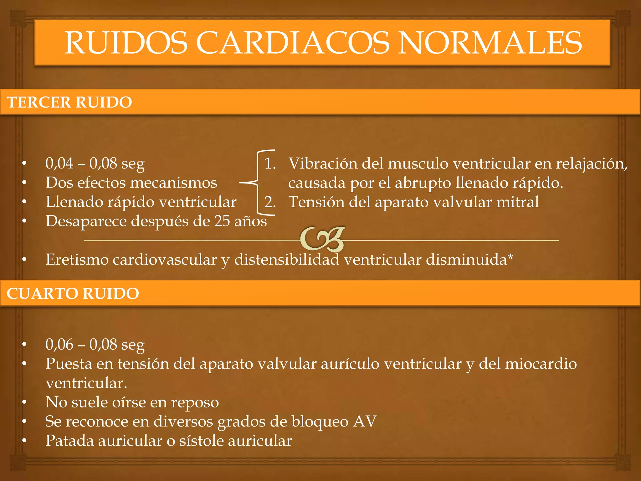 Ruidos cardiacos (s1, s2, s3, s4), desdoblamiento, reforzamiento y ...