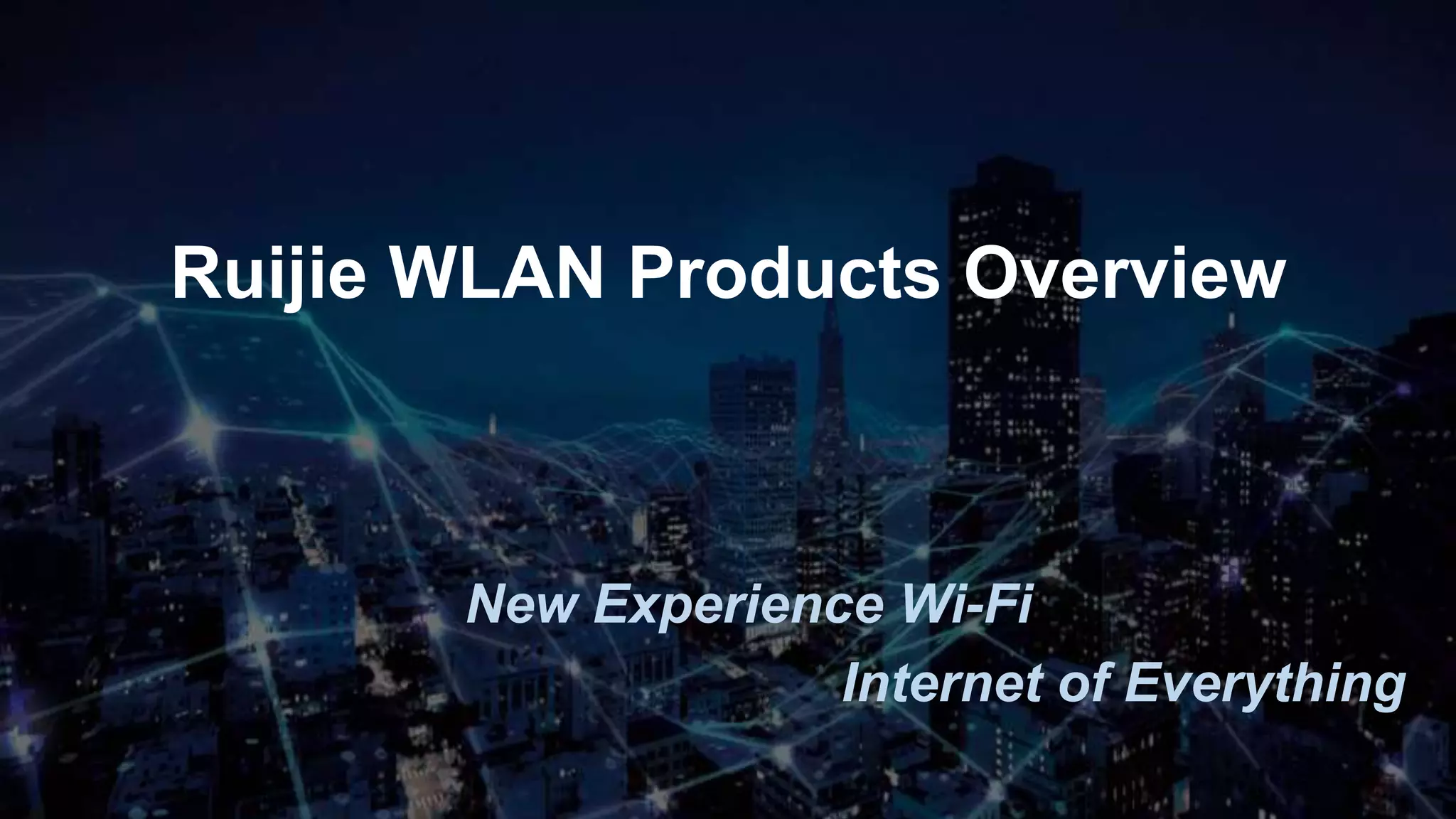 Ruijie wireless product overview | PPTX