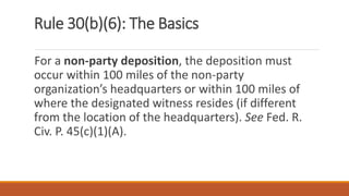 Rule 30(b)(6) Depositions: The Basics and Beyond | PPTX