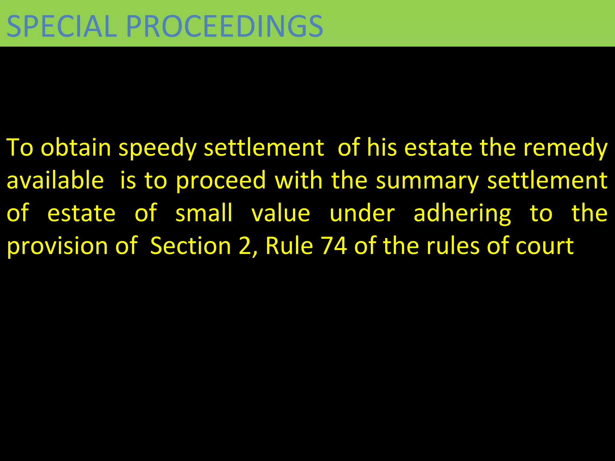 Rule 74 SUMMARY SETTLEMENT OF ESTATES | PPT