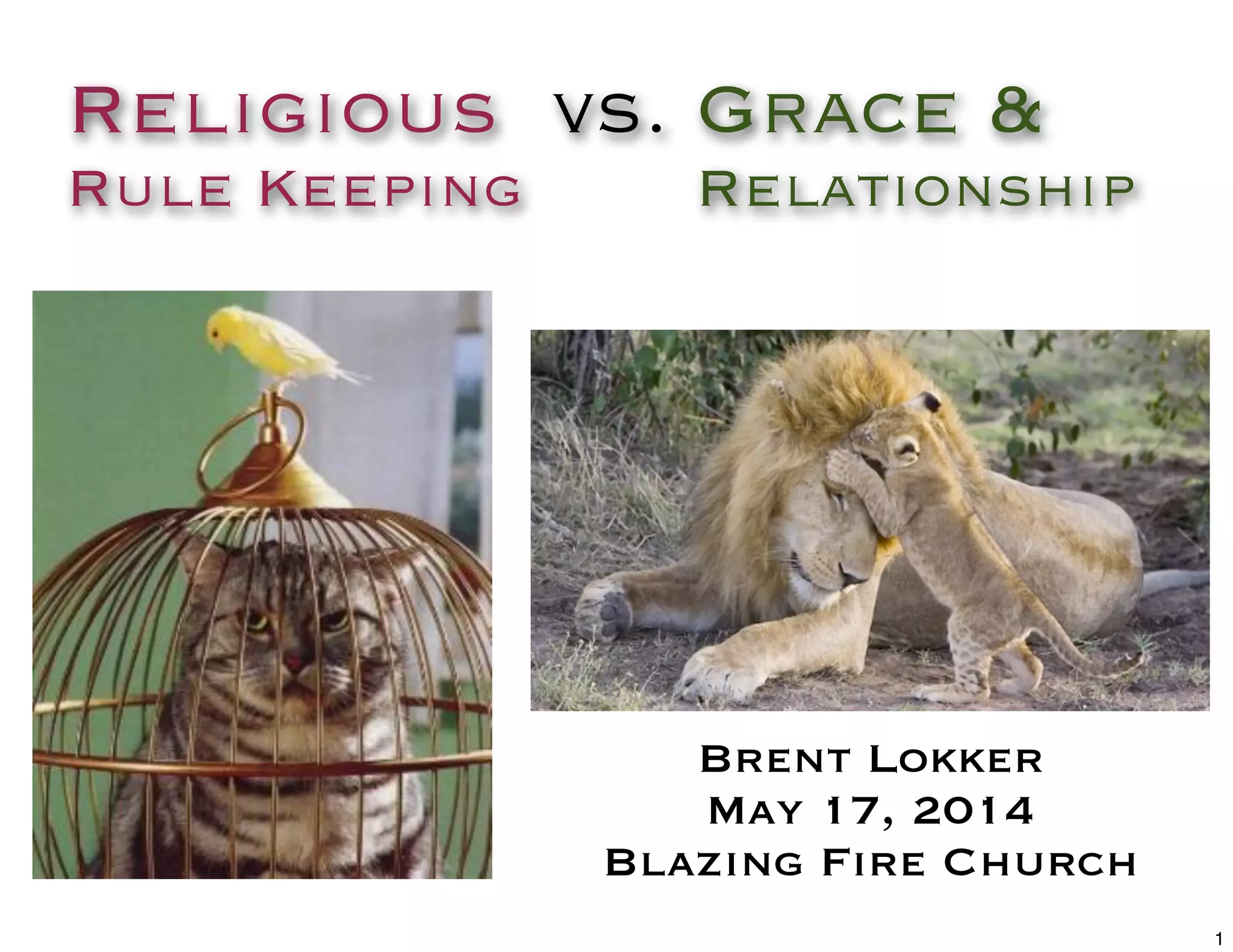 Rule Keeping vs Grace and Relationship | PPT