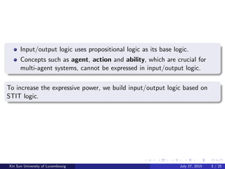 RuleML2015: Input-Output STIT Logic for Normative Systems | PPT