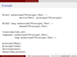 RuleML2015: Representing Flexible Role-Based Access Control Policies Using Objects and ...