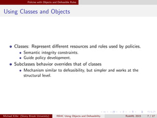 RuleML2015: Representing Flexible Role-Based Access Control Policies Using Objects and ...