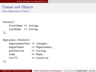 RuleML2015: Representing Flexible Role-Based Access Control Policies Using Objects and ...