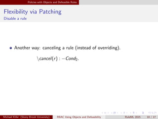 RuleML2015: Representing Flexible Role-Based Access Control Policies Using Objects and ...