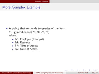 RuleML2015: Representing Flexible Role-Based Access Control Policies Using Objects and ...