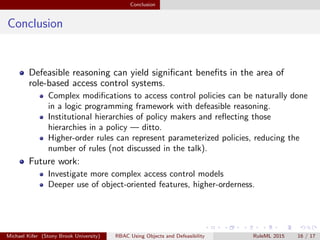 RuleML2015: Representing Flexible Role-Based Access Control Policies Using Objects and ...