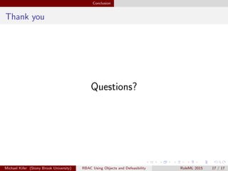 RuleML2015: Representing Flexible Role-Based Access Control Policies Using Objects and ...