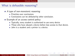 RuleML2015: Representing Flexible Role-Based Access Control Policies Using Objects and ...
