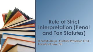 Rule of Strict Interpretation.pptx AND G | PPTX