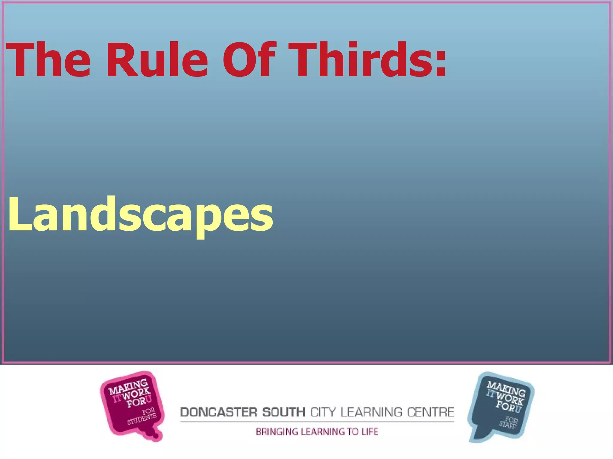 Rule Of Thirds | PPT | Photography | Arts and Crafts