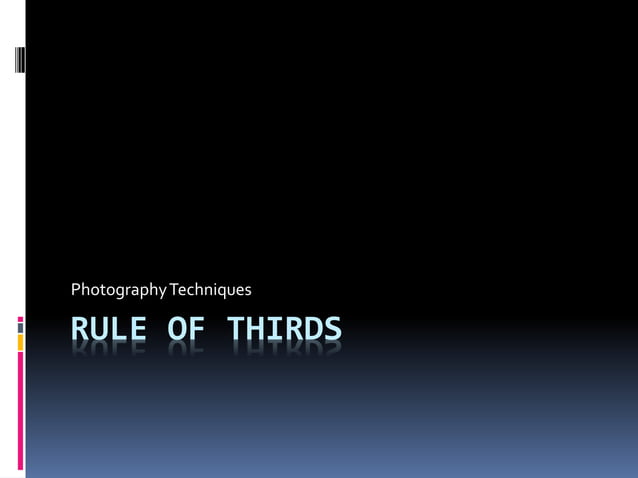 Rule of thirds power point | PPTX