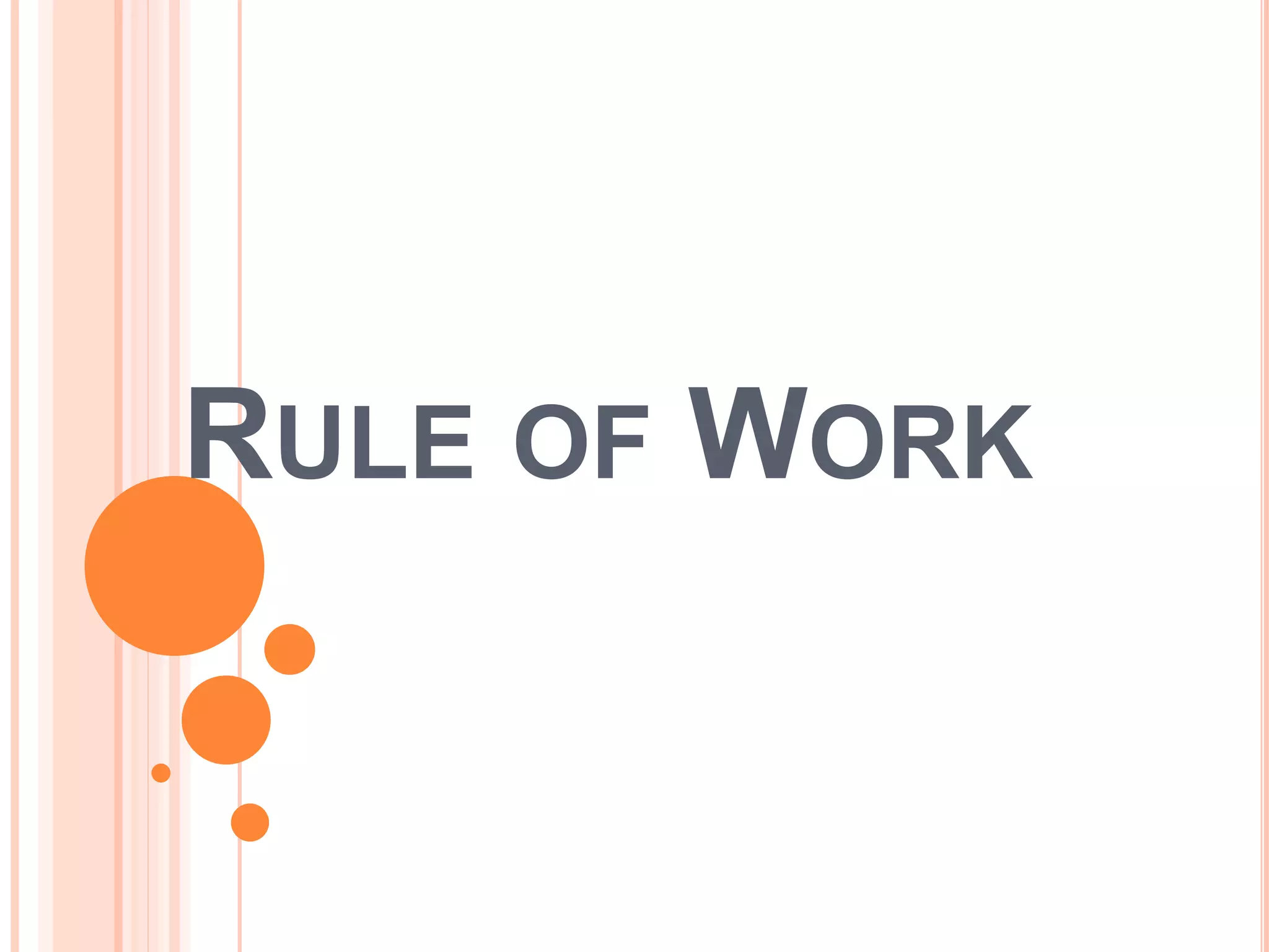 Rule of Work | PPTX