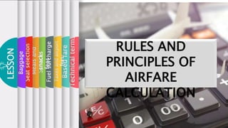 Rules and principle of ticket calculation | PPTX