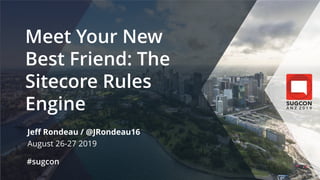 Meet Your New Bestfriend: The Sitecore Rules Engine | PPT