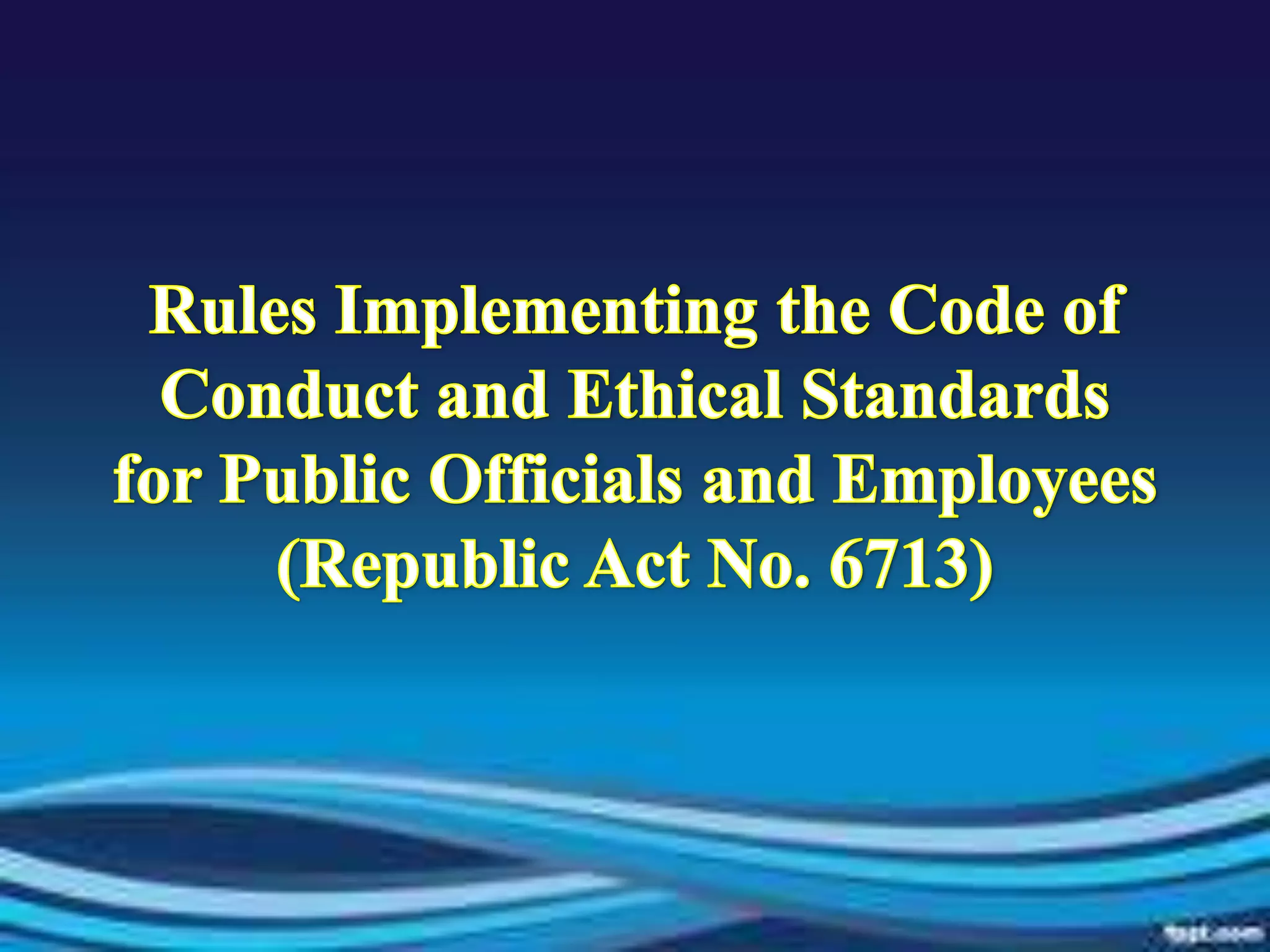 Rules Implementing the Code of Conduct and Ethical Standards for public ...