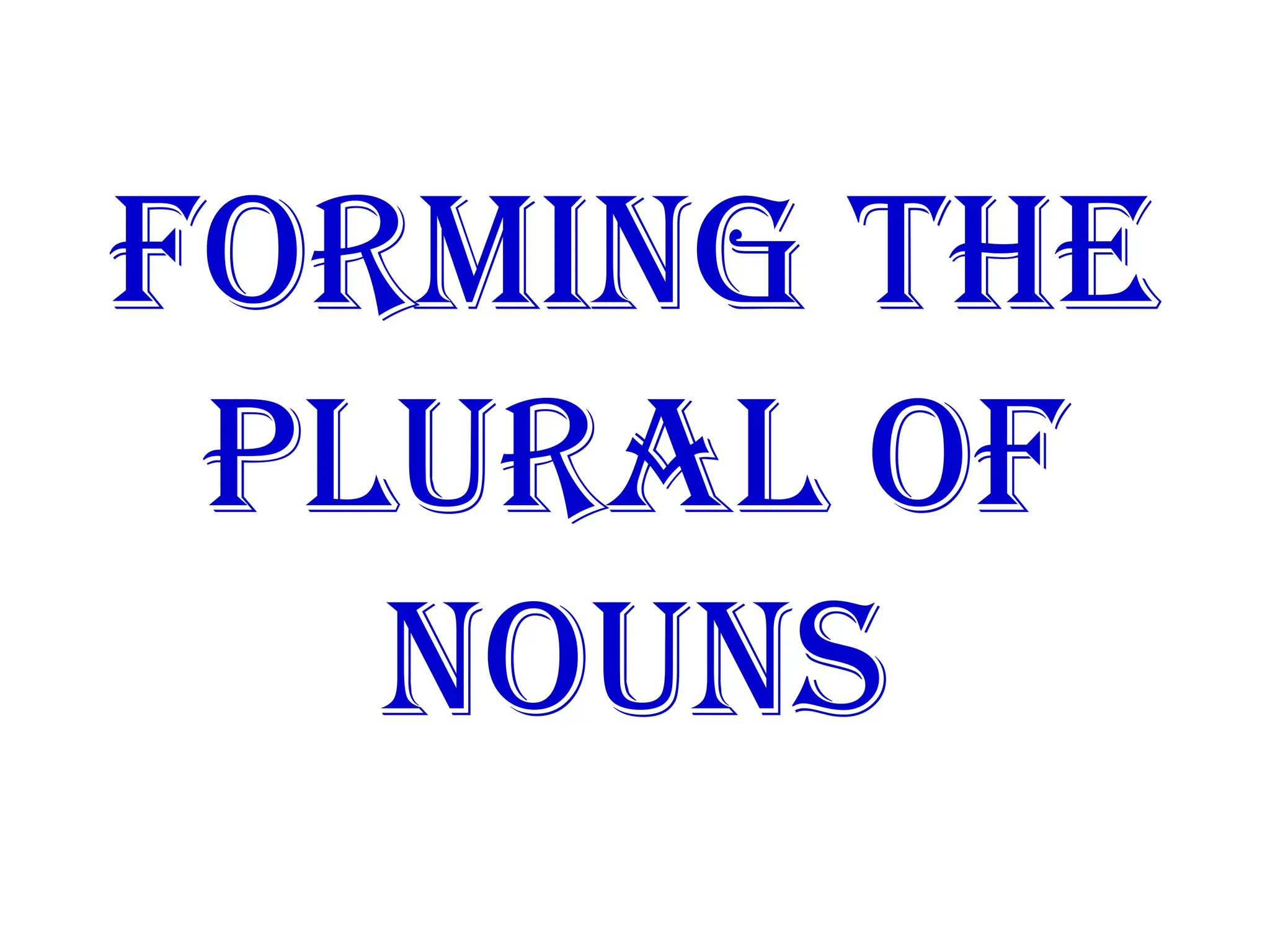 Rules in forming plural of nouns PPT ( discussion and CAI ).pptx