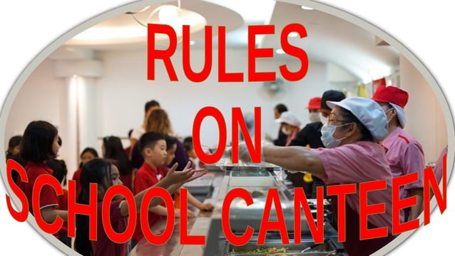 school administration Rules in School Canteen.pptx