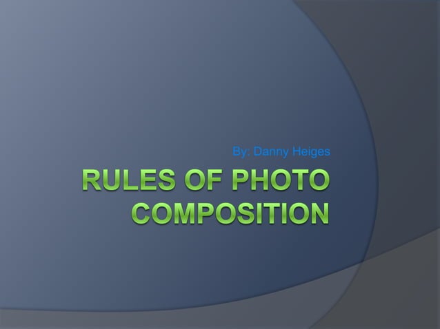 Rules of photo composition | PPTX | Photography | Arts and Crafts
