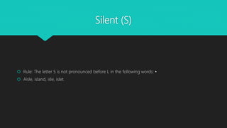 Rules of pronouncing Silent Letter | PPTX