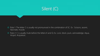 Rules of pronouncing Silent Letter | PPTX