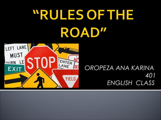 Rules of the road | PPT | Auto Safety | Automotive